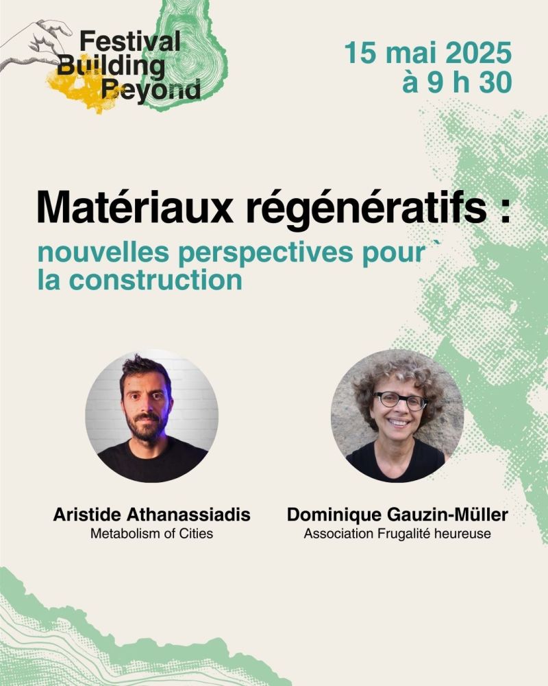 13-14-15/05/25 à Paris (75), Festival Building Beyond – Frugalité ...